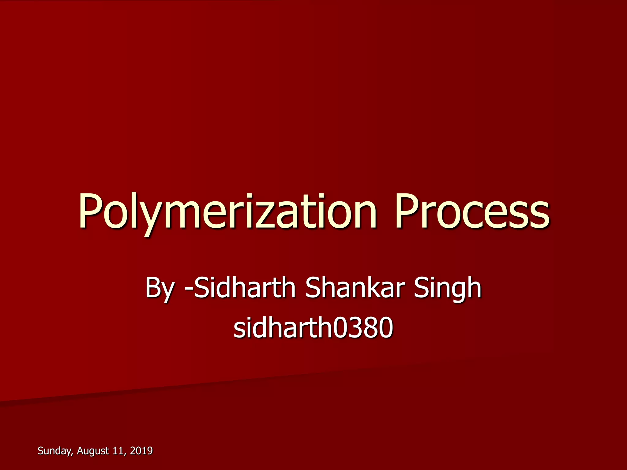 Polymerization Process | PPTX