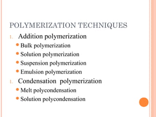 Polymerization techniques | PPT
