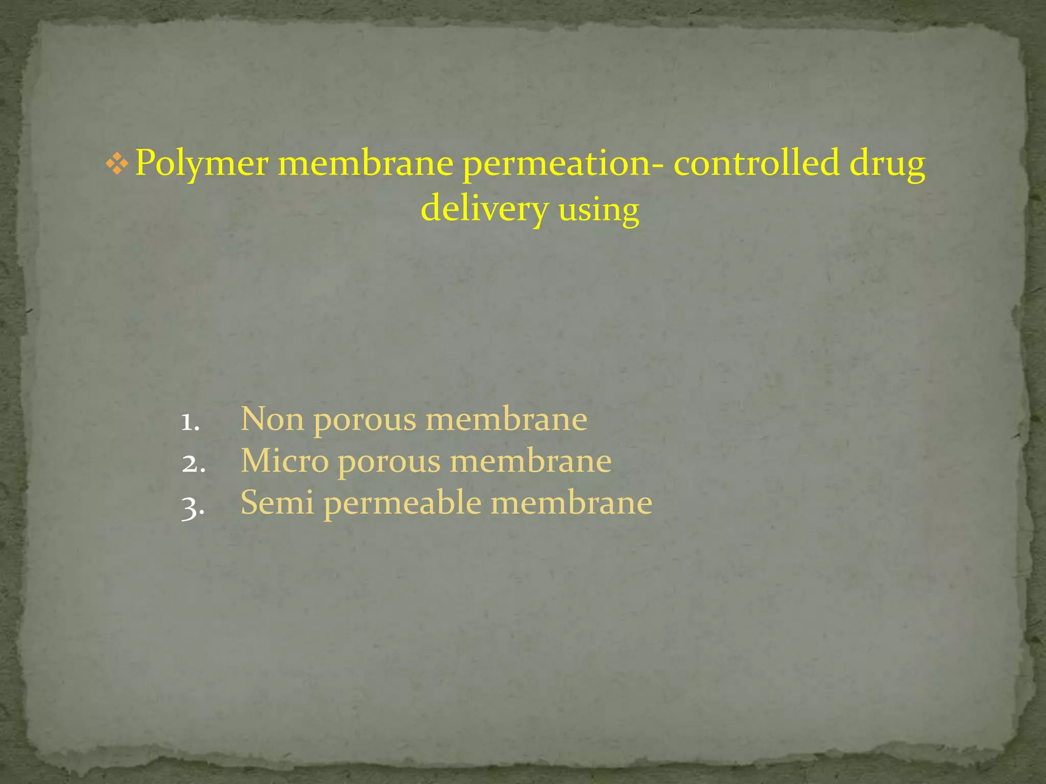 Polymer membrane permeation cdds | PPTX