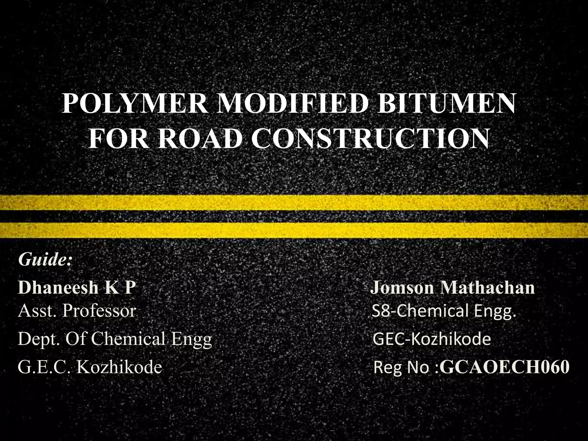 Polymer Modified Bitumen (PMB) for Road Construction | PPTX
