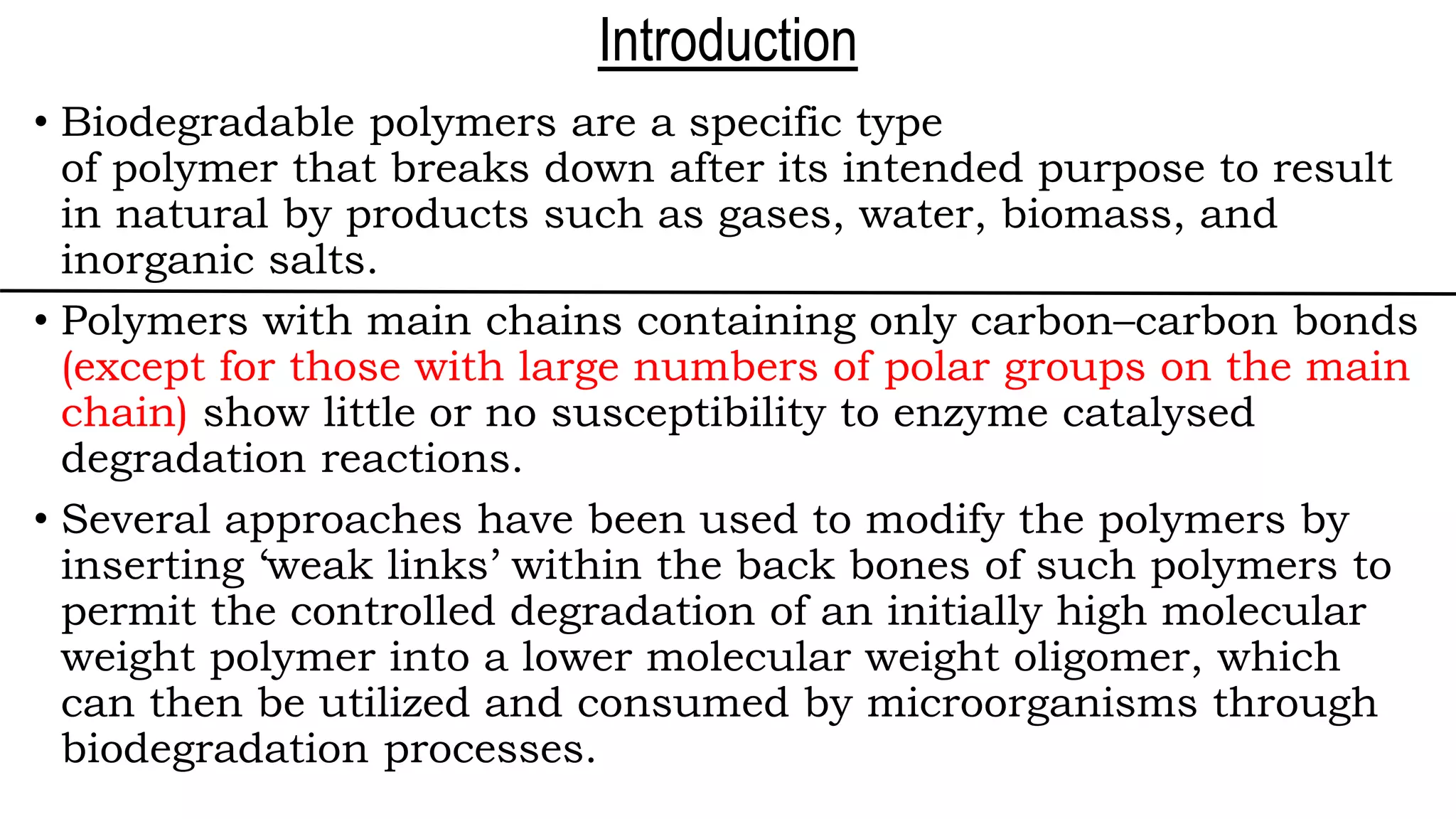 Modification of polymers to facilitate biodegradation | PPT