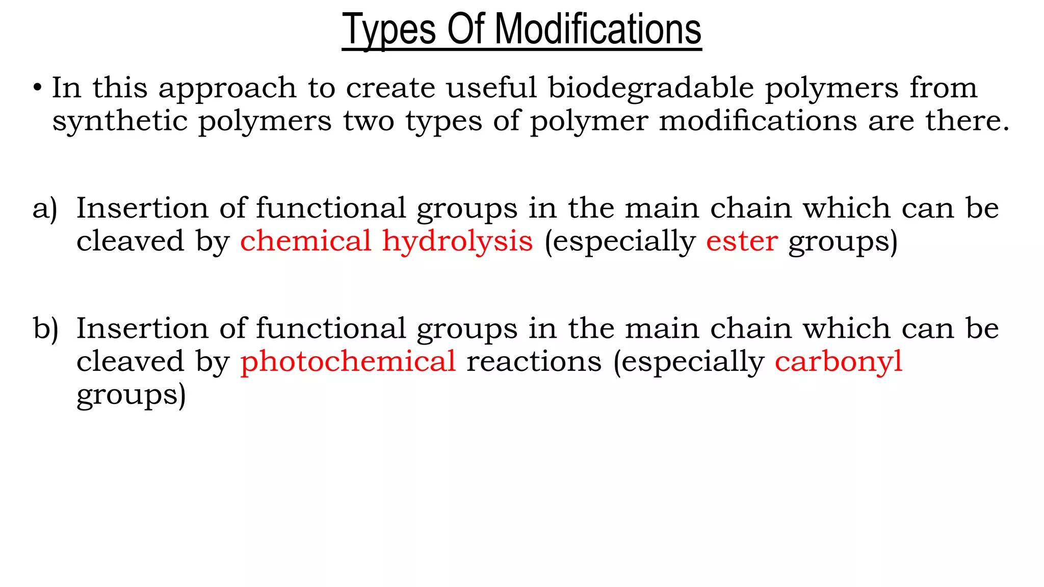 Modification of polymers to facilitate biodegradation | PPT