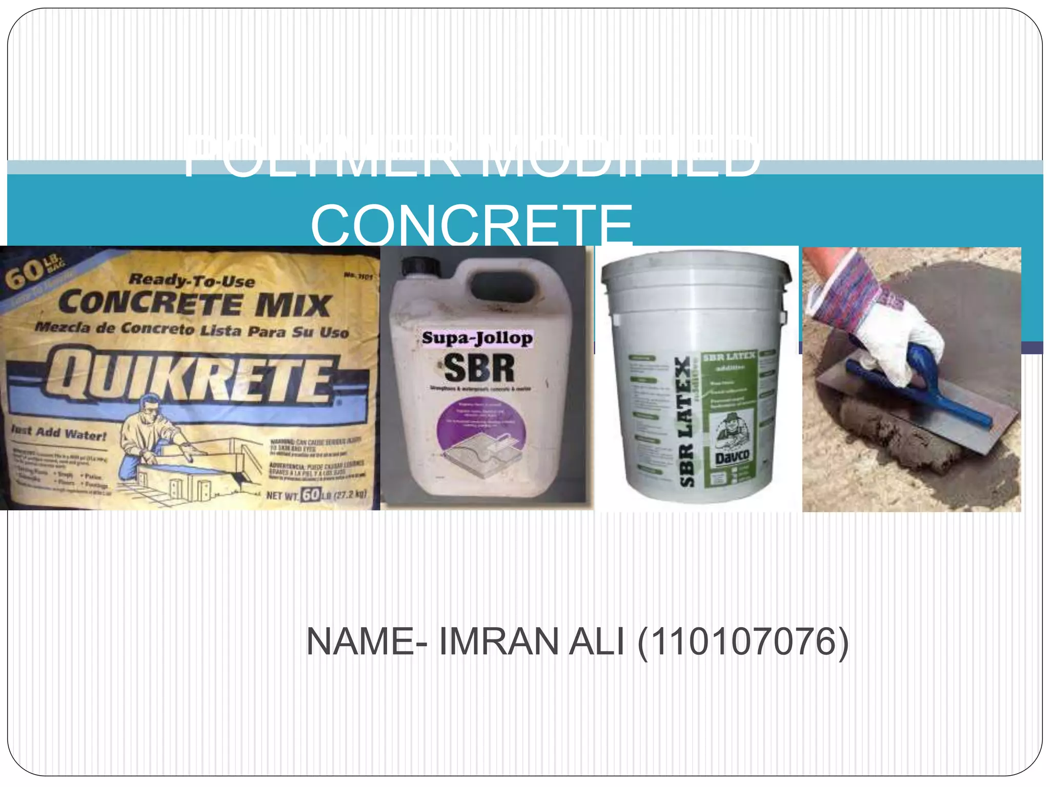 Polymer modified concrete | PPTX