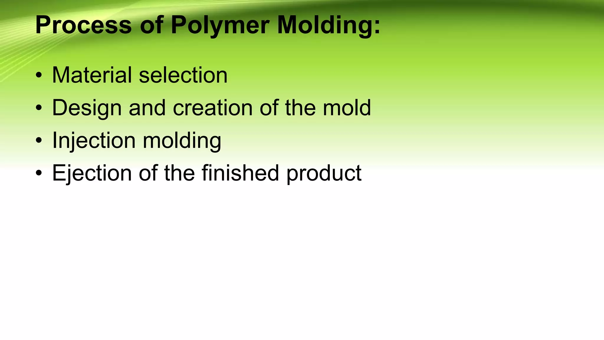 Process Of Polymer Molding And Its Applications | PPTX