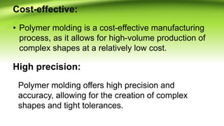 Process Of Polymer Molding And Its Applications | PPTX