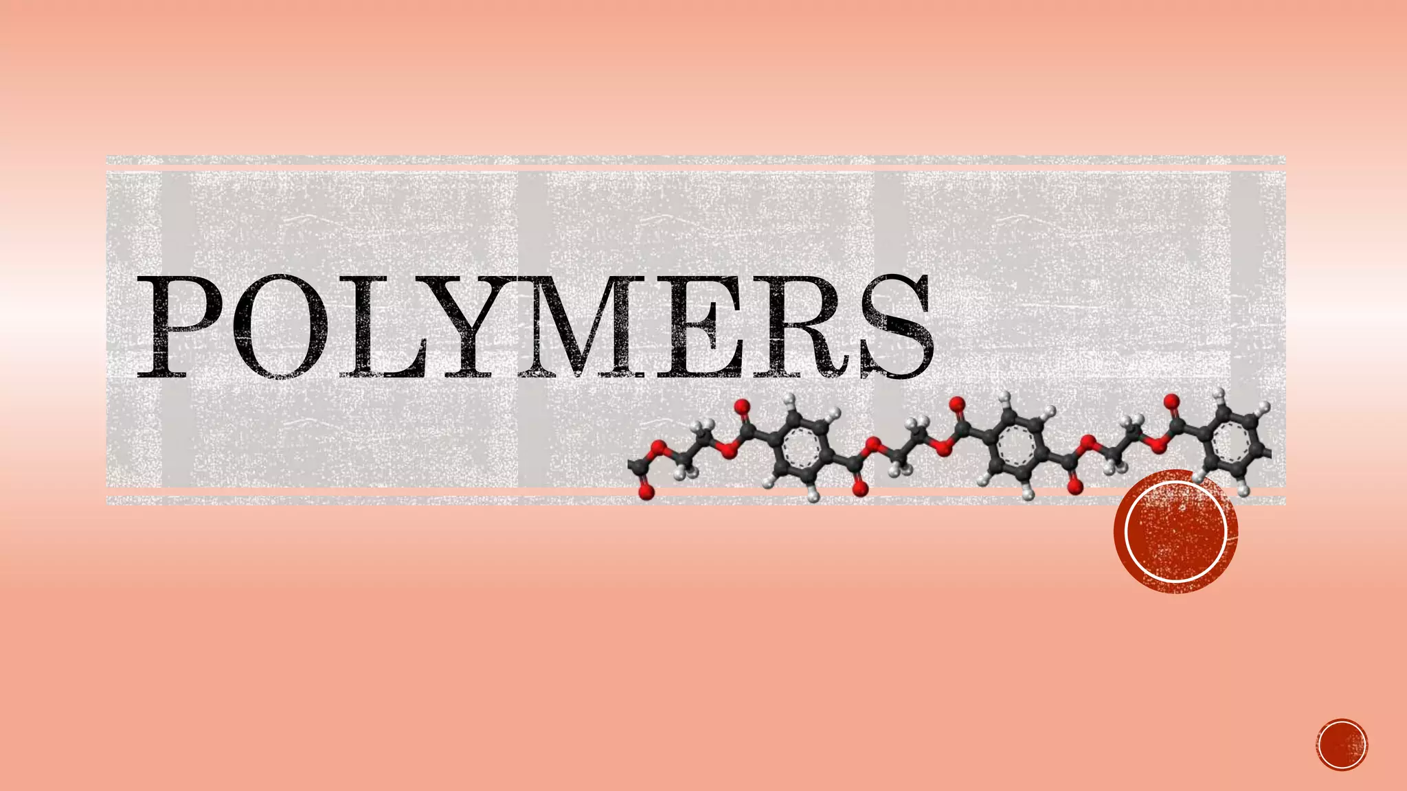 Polymers | PPTX | Chemistry | Science