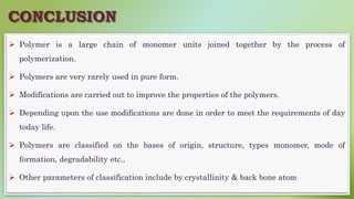 Polymers and It's Classification | PPTX