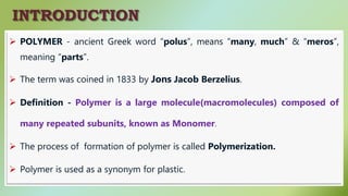 Polymers and It's Classification | PPTX