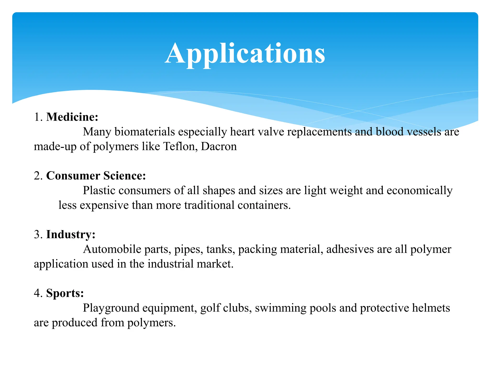 Polymers, Ideal properties, Classification/Types, Applications | PPTX