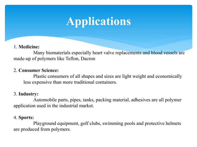 Polymers, Ideal properties, Classification/Types, Applications | PPT