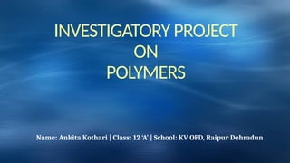 Power point Project on Polymers for School | PPT