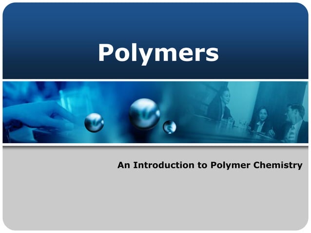 Polymers | PDF | Chemistry | Science