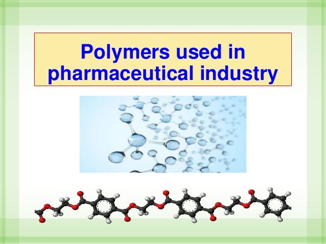 Polymers Used in Pharmaceutical Sciences