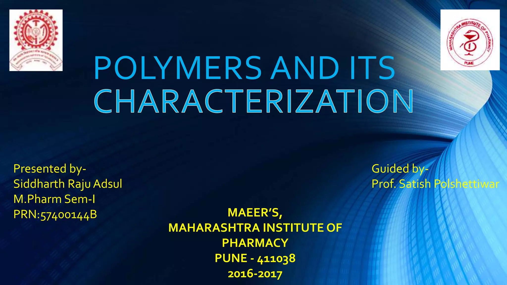 Polymers and its characterization | PPTX