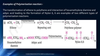 Polymers and its characterization | PPTX