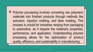 POLYMER processing and I their uses in industry | PPTX