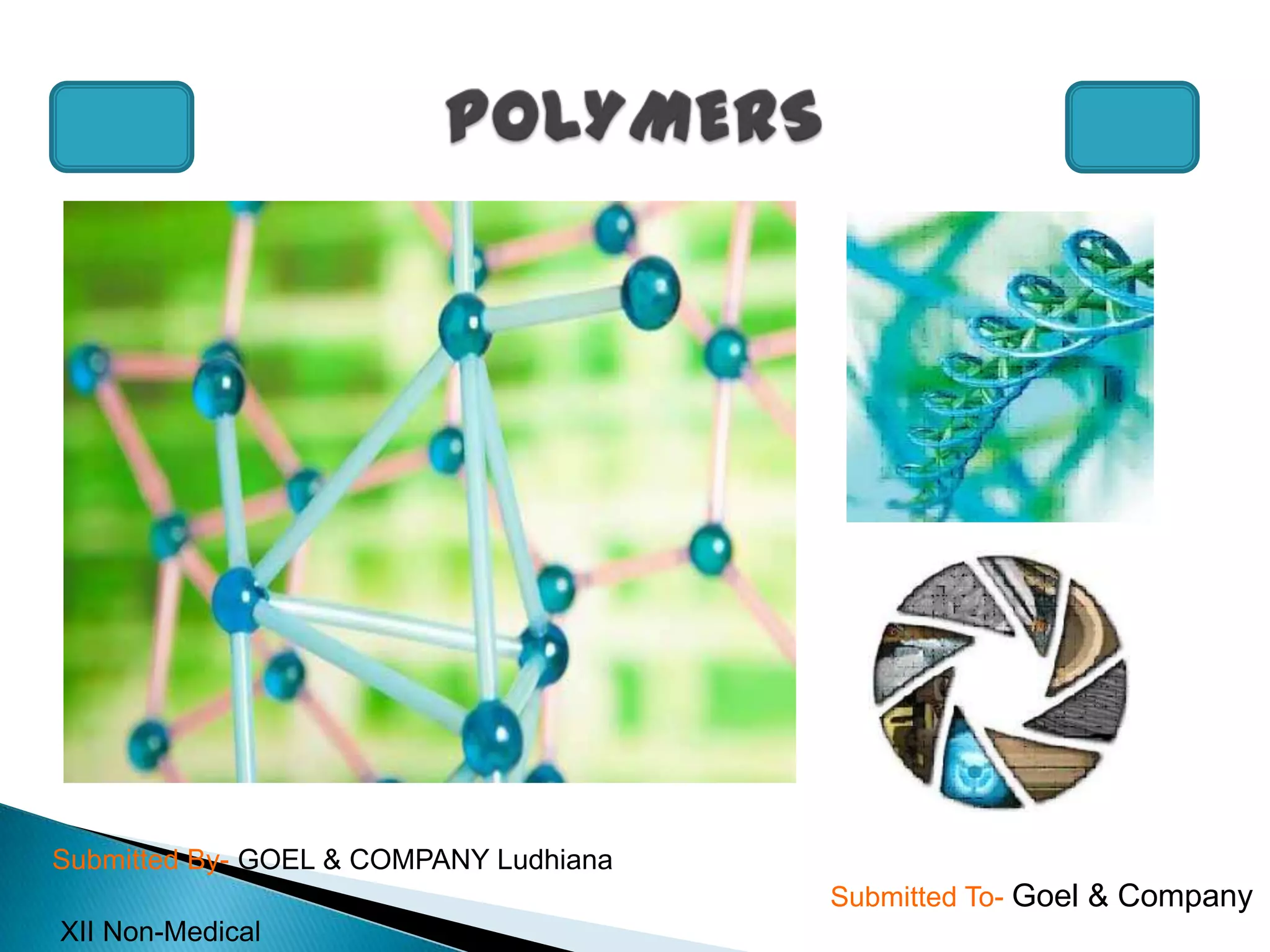 Polymers (by goel & company ludhiana) | PPTX