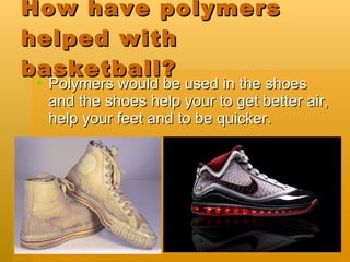 Polymers In Basketball | PPT