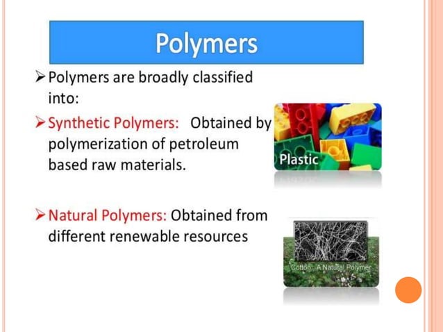 Polymers in daily life | PPTX | Chemistry | Science