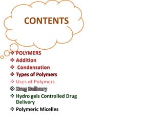 Polymers in drug delivery | PPTX
