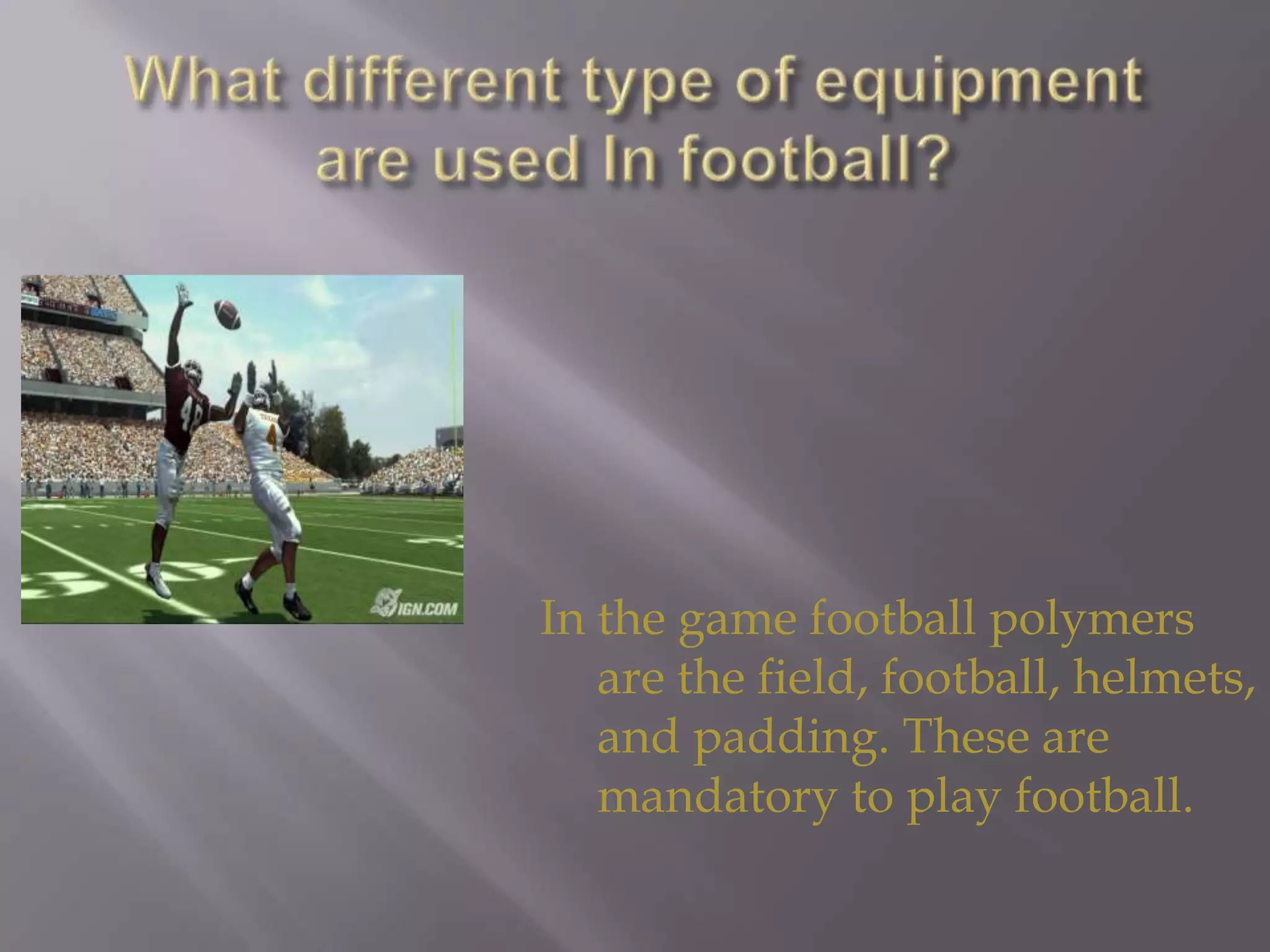 Polymers In Football | PPTX