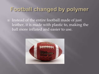 Polymers In Football | PPTX