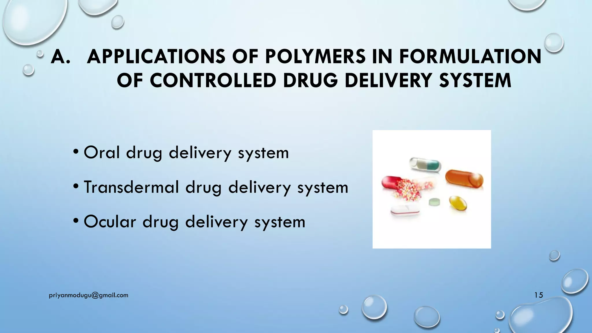 POLYMERS IN SOLID STATE, PHARMACEUTICAL APPLICATIONS OF POLYMERS AND ...