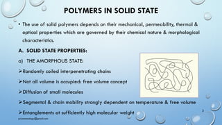 POLYMERS IN SOLID STATE, PHARMACEUTICAL APPLICATIONS OF POLYMERS AND ...