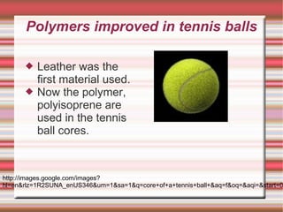 Polymers In Tennis | PPT