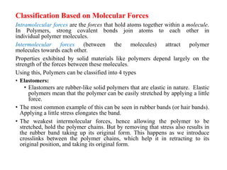 Polymers, types, synthesis, applications | PPTX