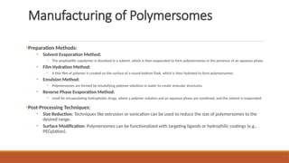 Polymersomes- Biomedical potential and manufacturing.pptx