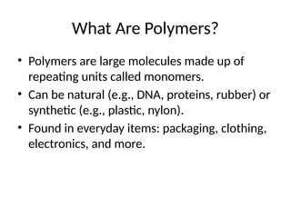 Polymers_Presentation A polymer is a substance composed of ...