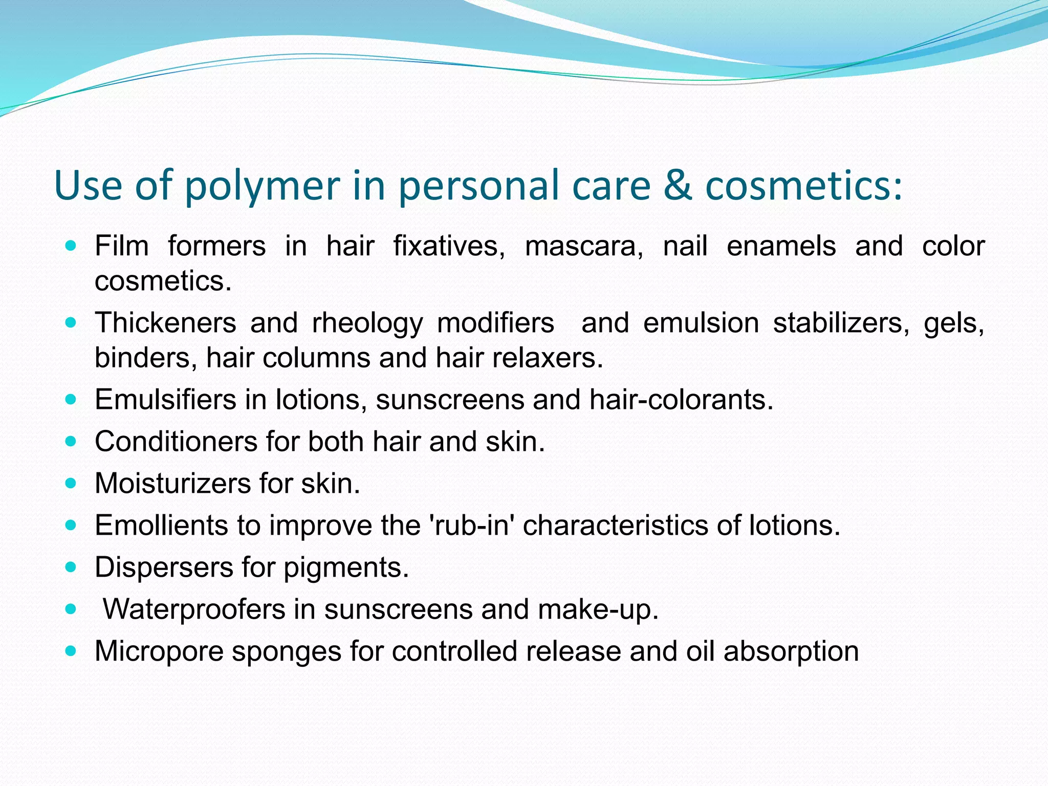 Polymers use in personal care and cosmetics | PPTX
