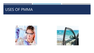 Polymethyl methacrylate (pmma) | PPTX