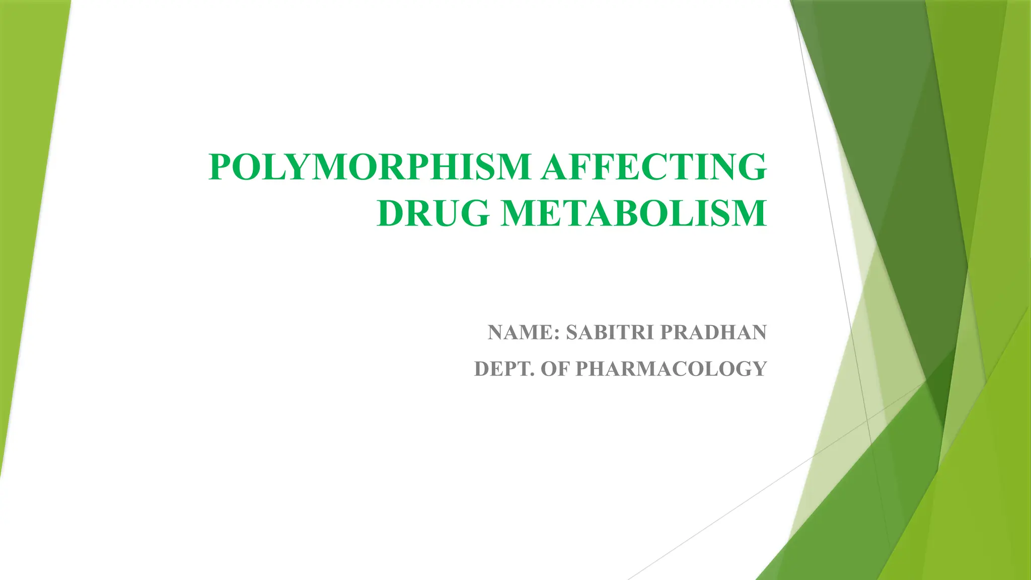 Polymorphism affecting drug metabolism.pptx
