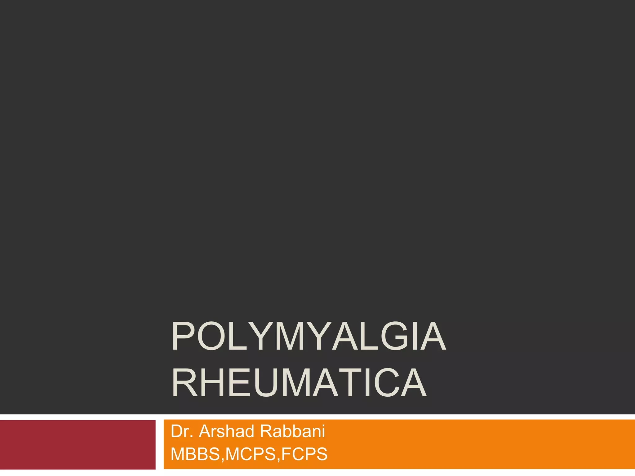 Polymyalgia rheumatica | PPT