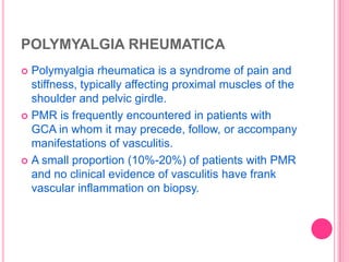 Polymyalgia rheumatica and giant cell arteiritis | PPTX
