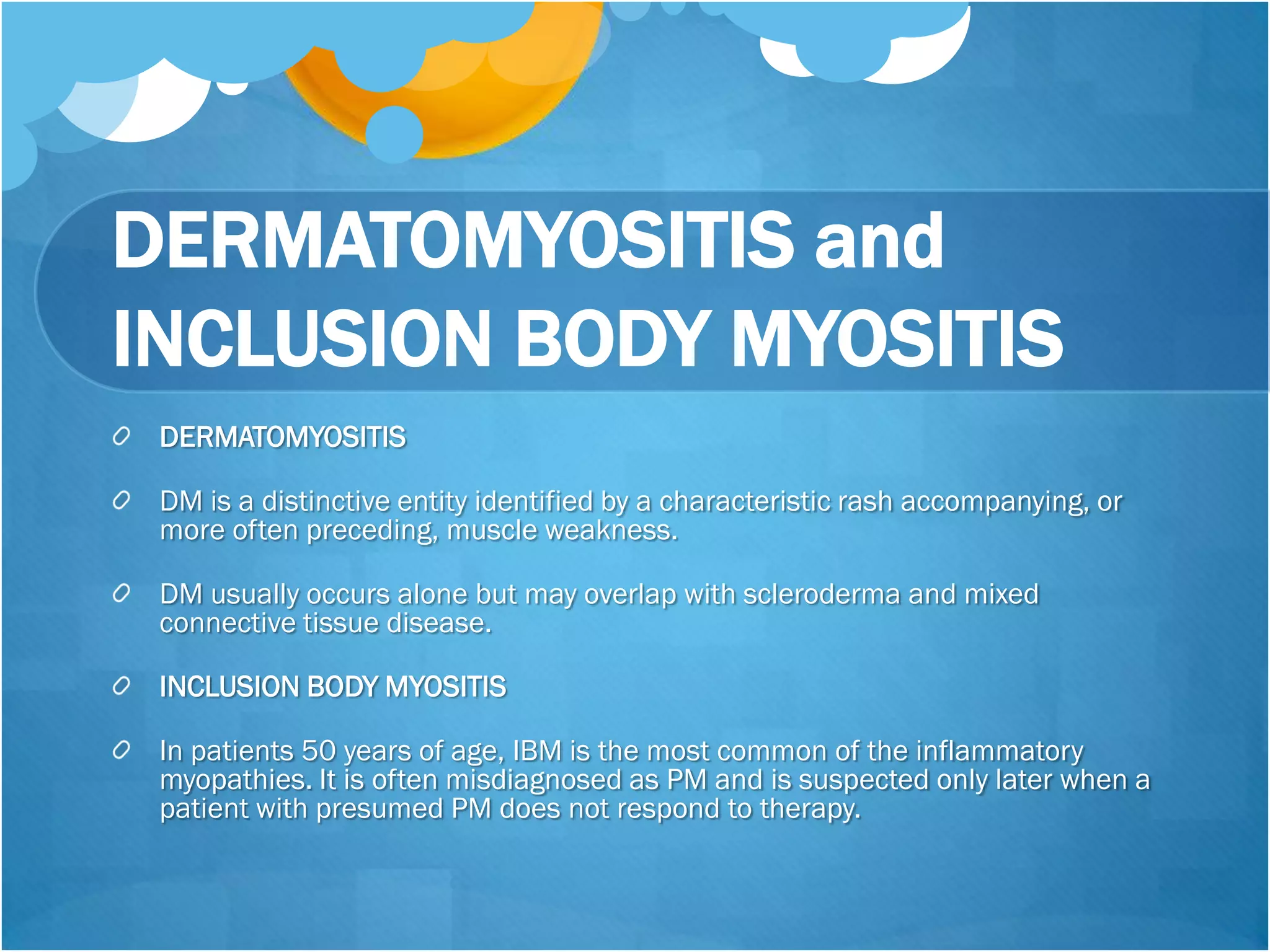 Polymyositis dermatomyositis and inclusion body myositis | PPTX