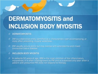 Polymyositis dermatomyositis and inclusion body myositis | PPTX