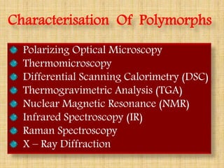 Polymorphism and crystallisation : The mysterious phenomenon | PPTX