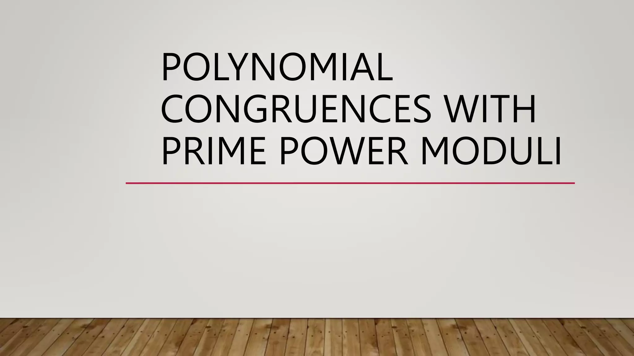 Polynomial congruence with prime moduli.pptx