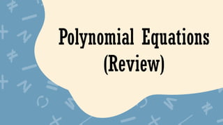 MATH Polynomial Equations Reviewer and Lesson.pdf