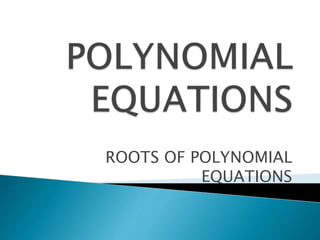 Polynomial equations | PPTX