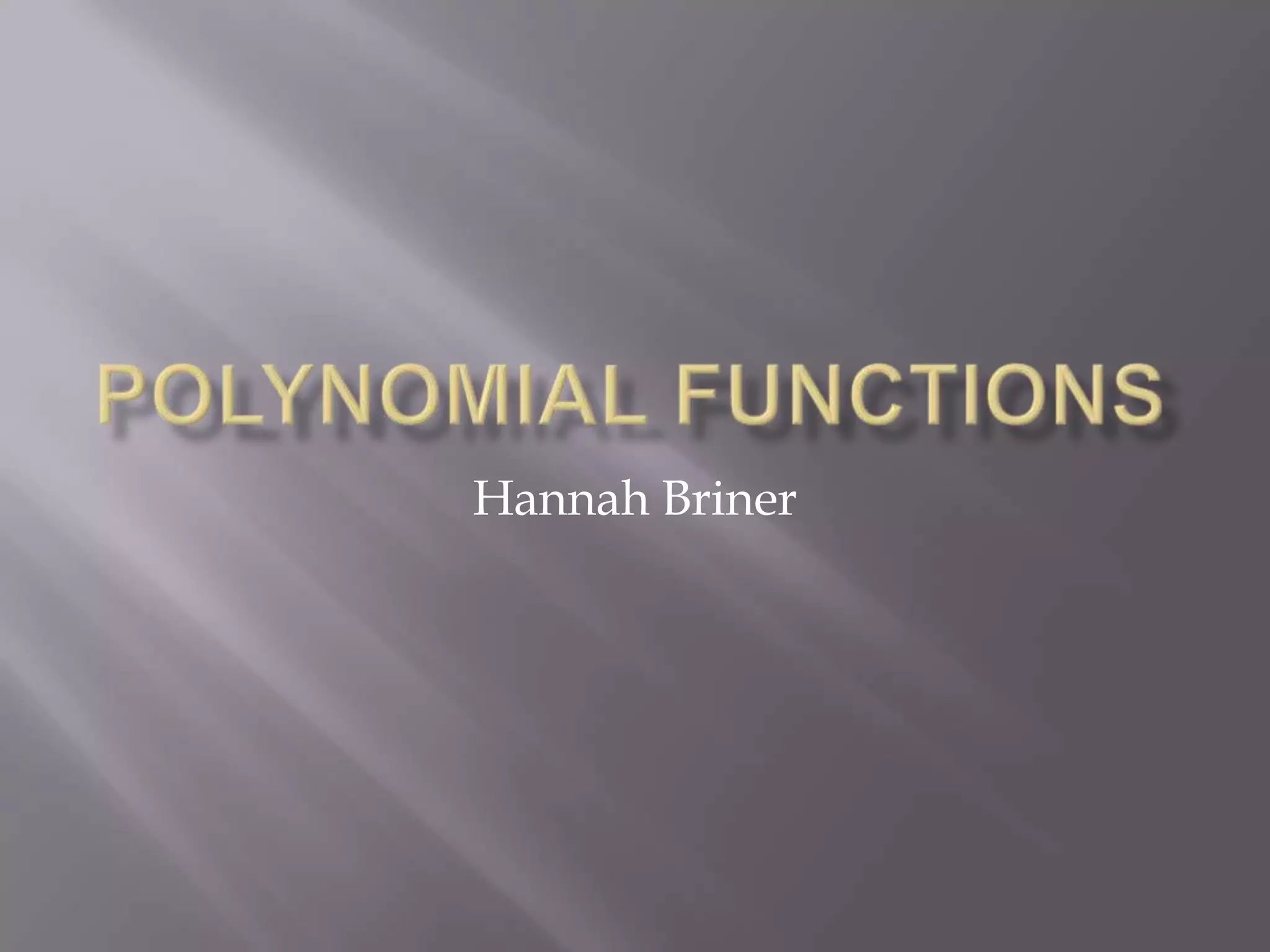 Polynomial Functions | PPTX | Computing | Technology & Computing