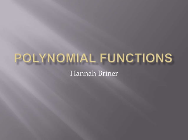 Polynomial Functions | PPTX | Computing | Technology & Computing