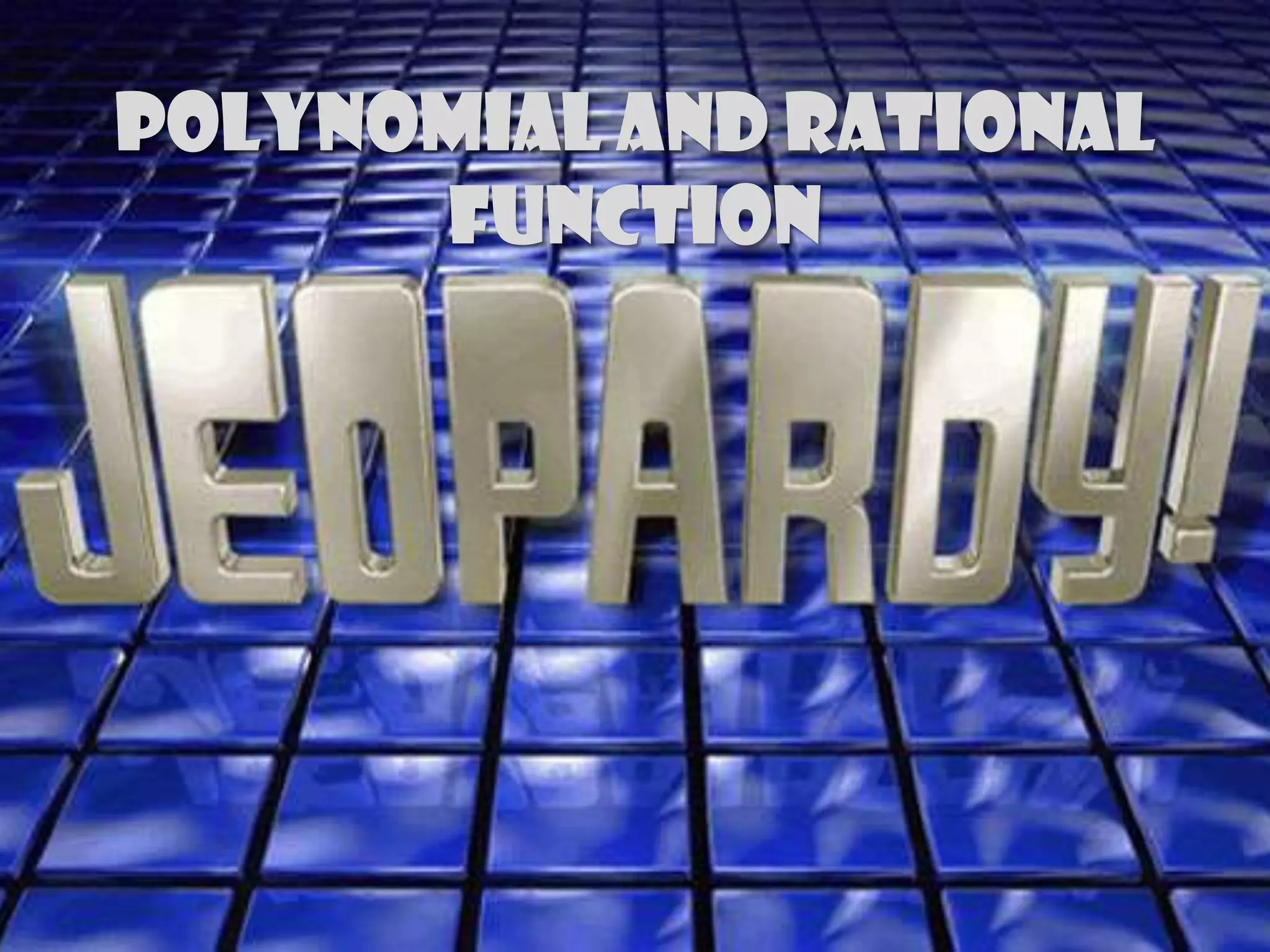 Polynomial and Rational Jeopardy | PPTX