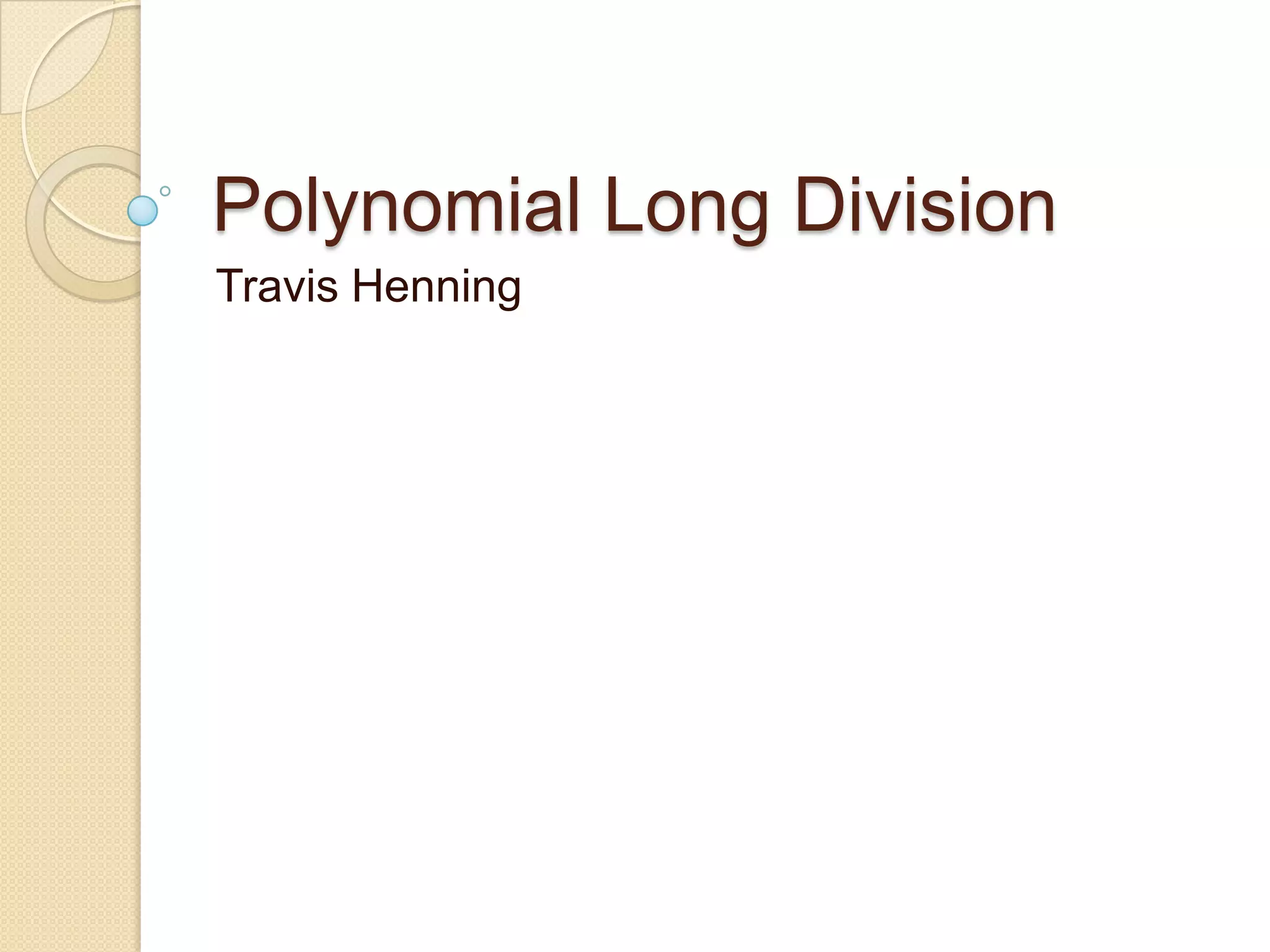 Polynomial long division | PPTX