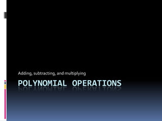 Polynomial operations | PPT