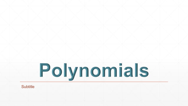 Polynomials | PPT