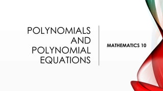 Grade 10 Polynomials and Polynomial Equations | PPT